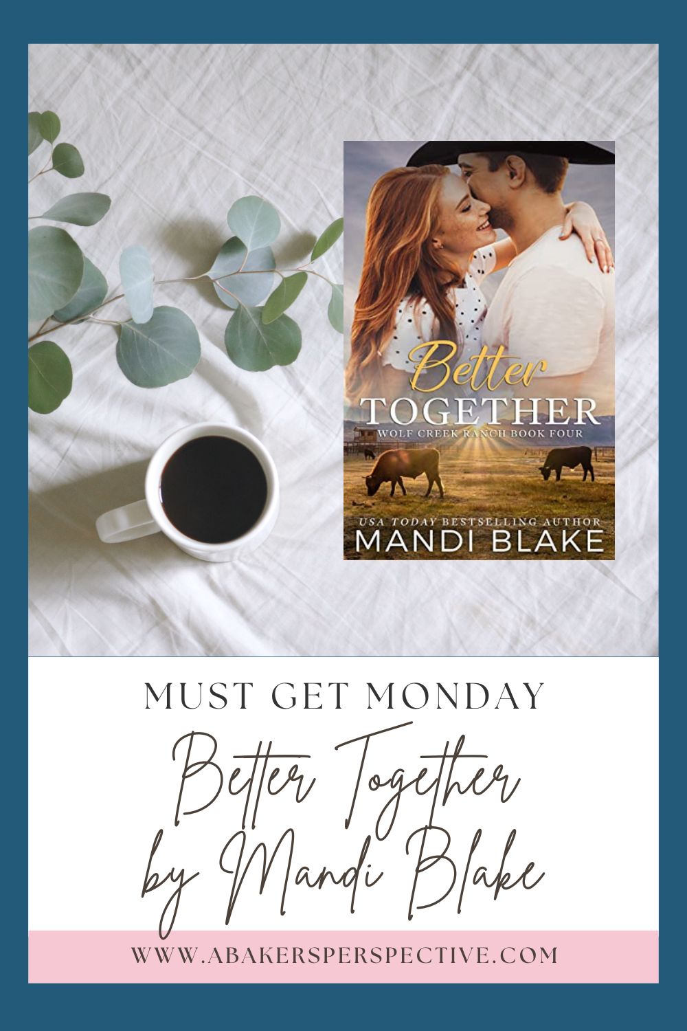 Must Get Monday - Better Together - A Baker's Perspective