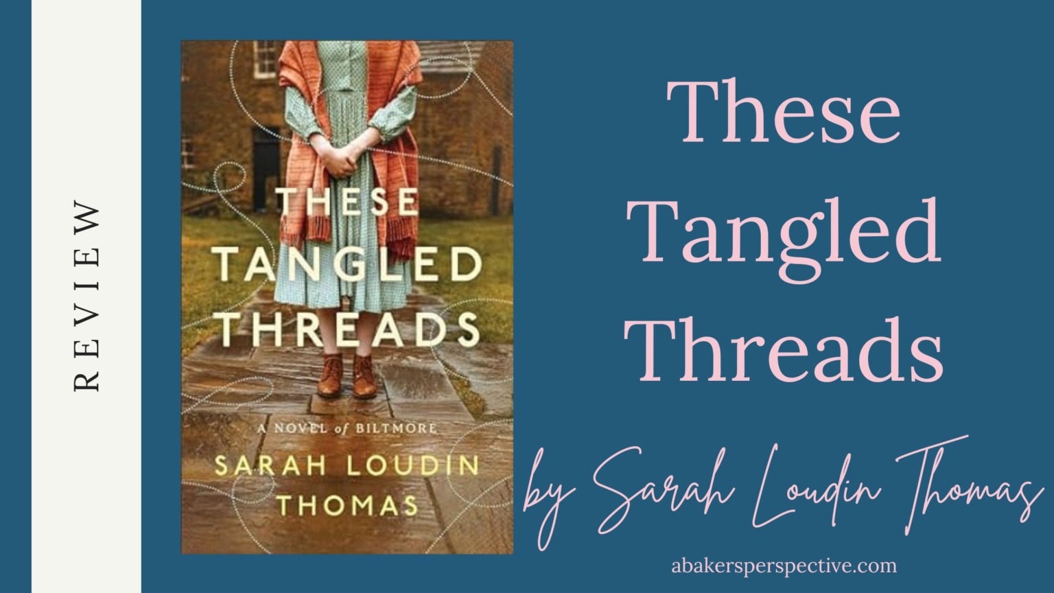 These Tangled Threads Book Review - A Baker's Perspective
